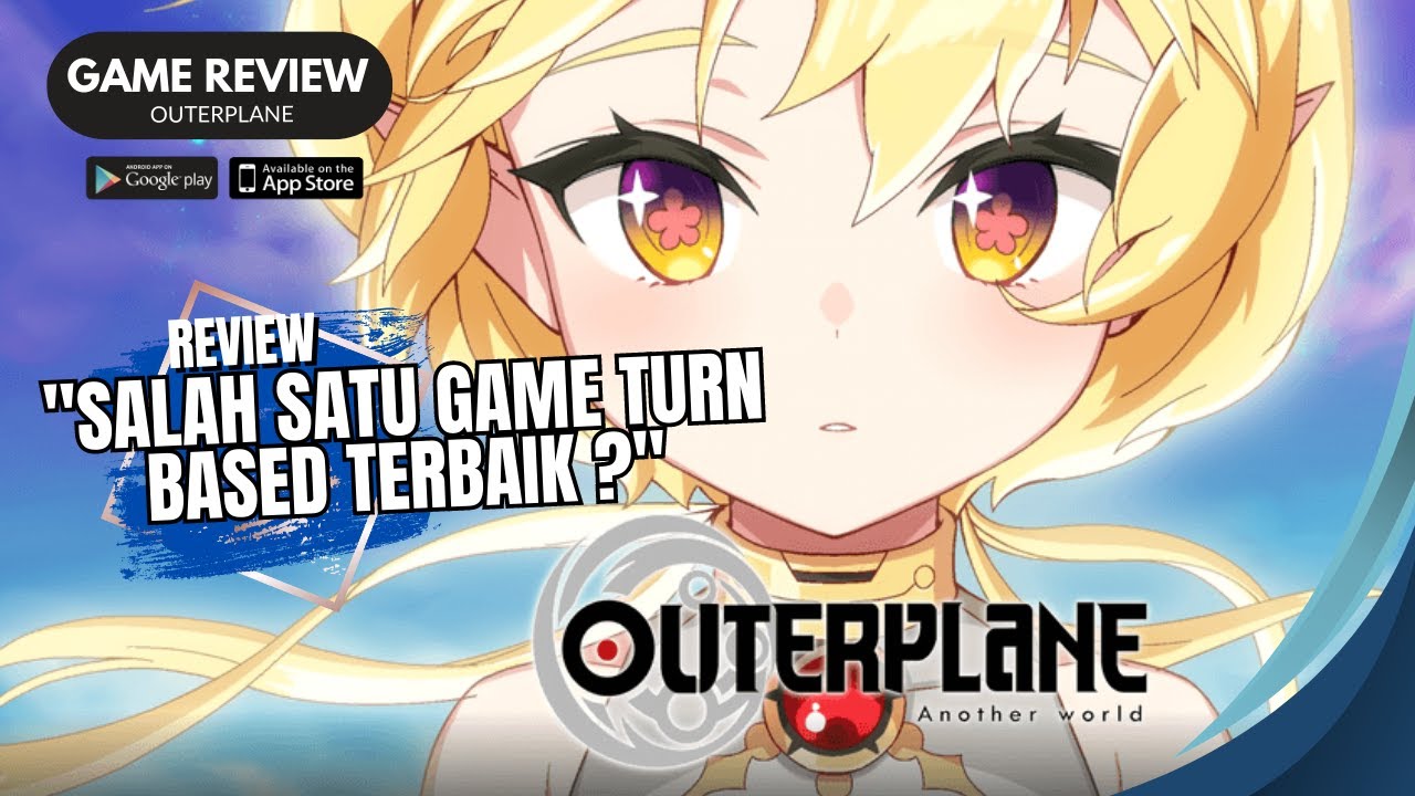 Outerplane Indonesia - GAME PENERUS EPIC SEVEN ? PECINTA TURN BASE WAJIB COBA NIH ! - YouTube