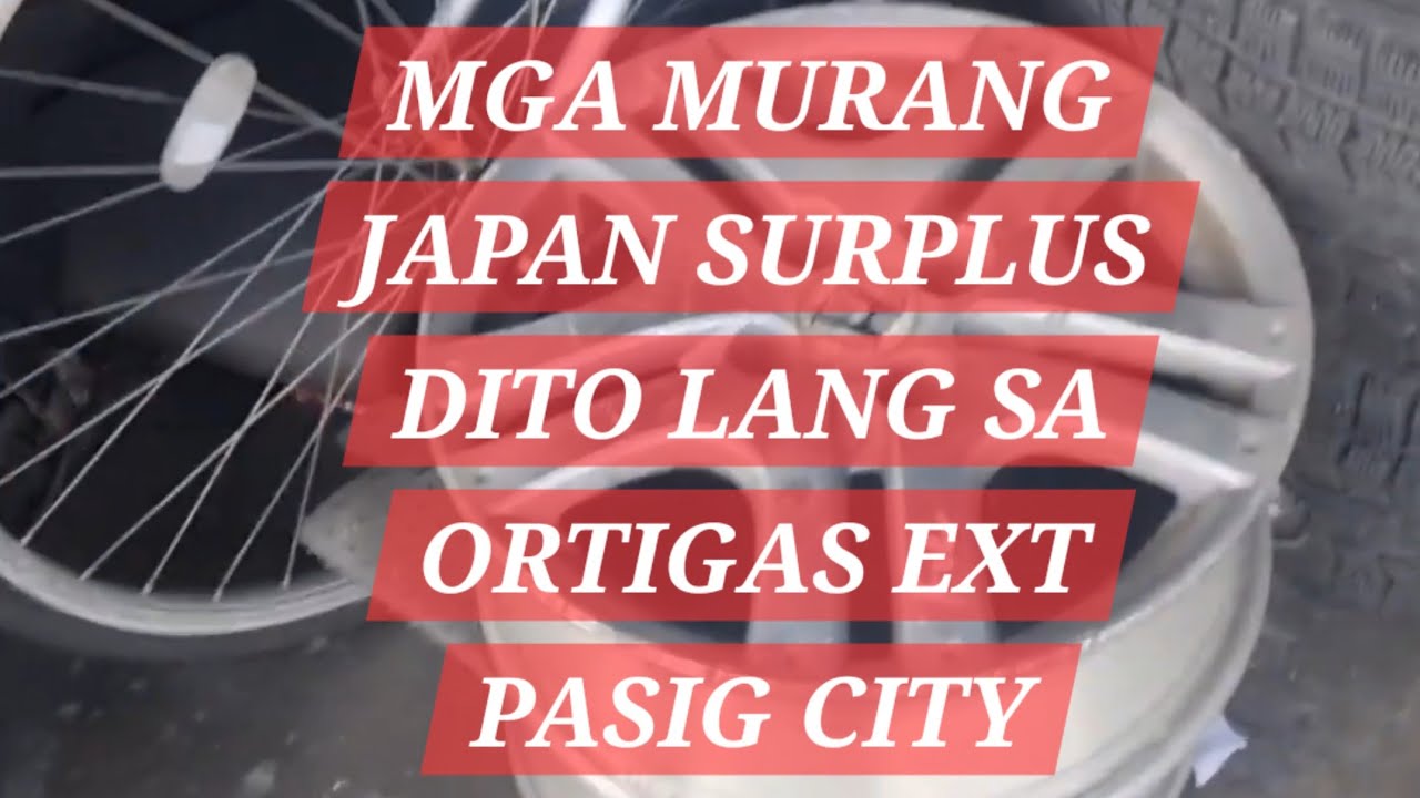 MURANG JAPAN SURPLUS NG SASAKYAN SA ORTIGAS EXT PASIG CITY # ...
