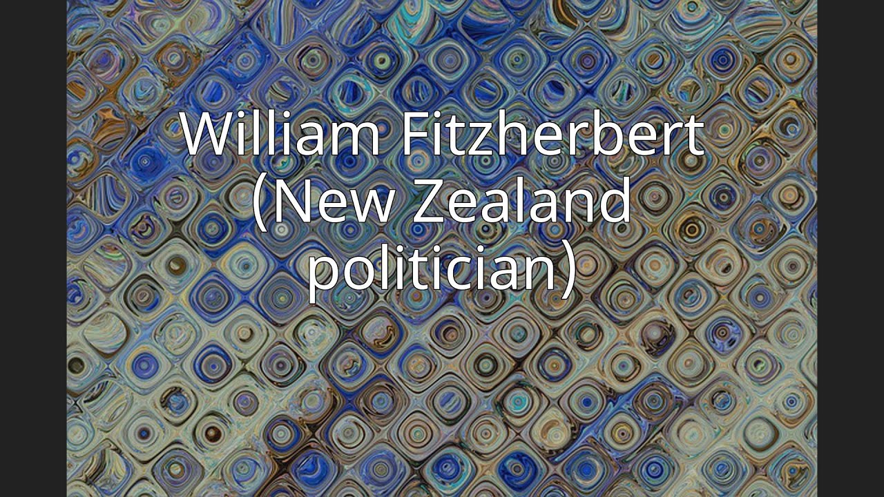 William Fitzherbert (New Zealand politician) - YouTube