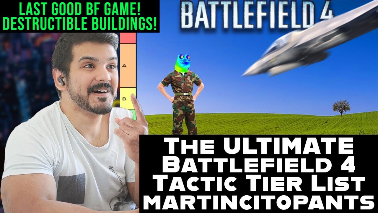 The ULTIMATE Battlefield 4 Tactic Tier List by martincitopants - YouTube