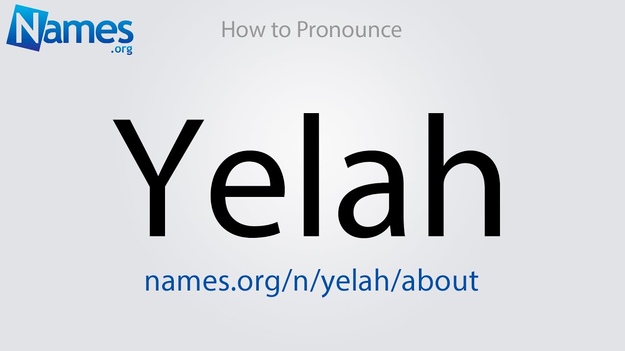 How to Pronounce Yelah - YouTube