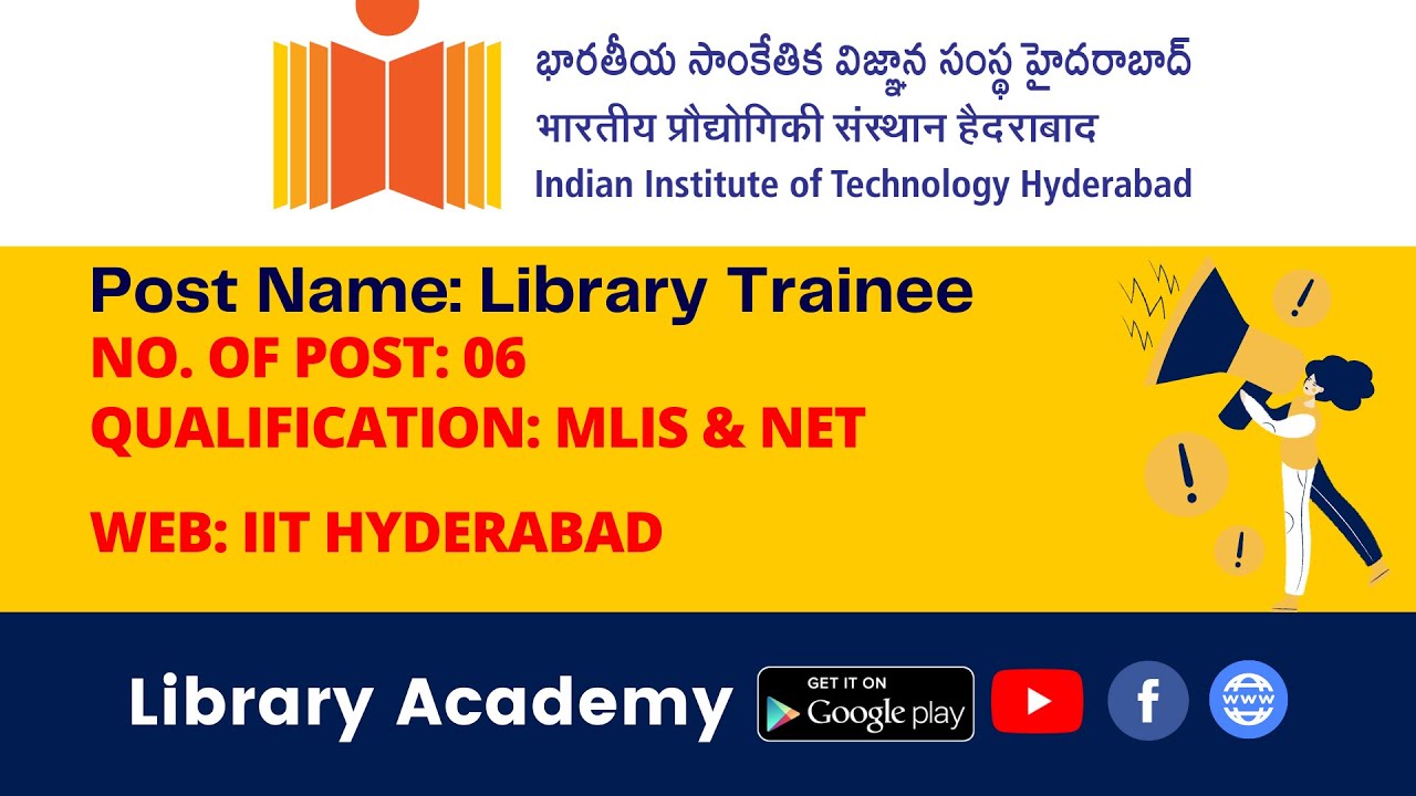 Library Trainee at IIT Hydrabad | Library Internship Vacancy 2022 ...