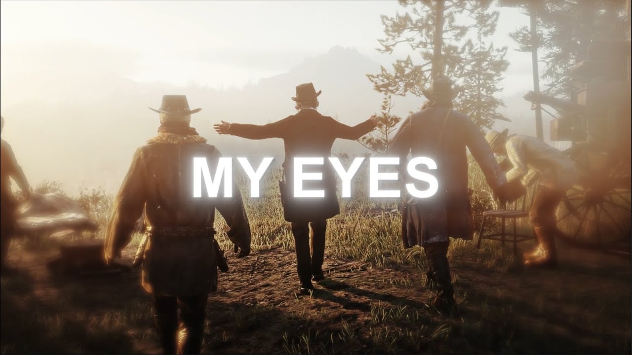 MY EYES - RED DEAD REDEMPTION 2 EDIT - HD60FPS - YouTube