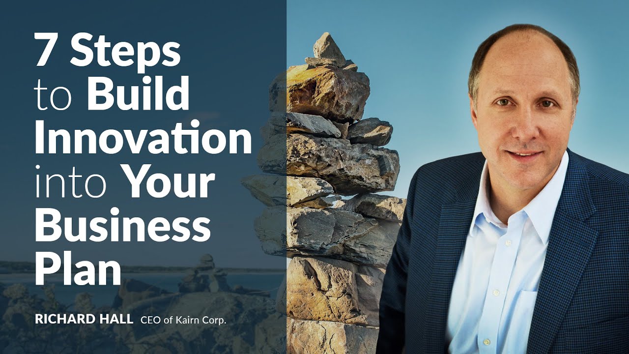 7 Steps to Build Innovation into Your Business Plan - YouTube