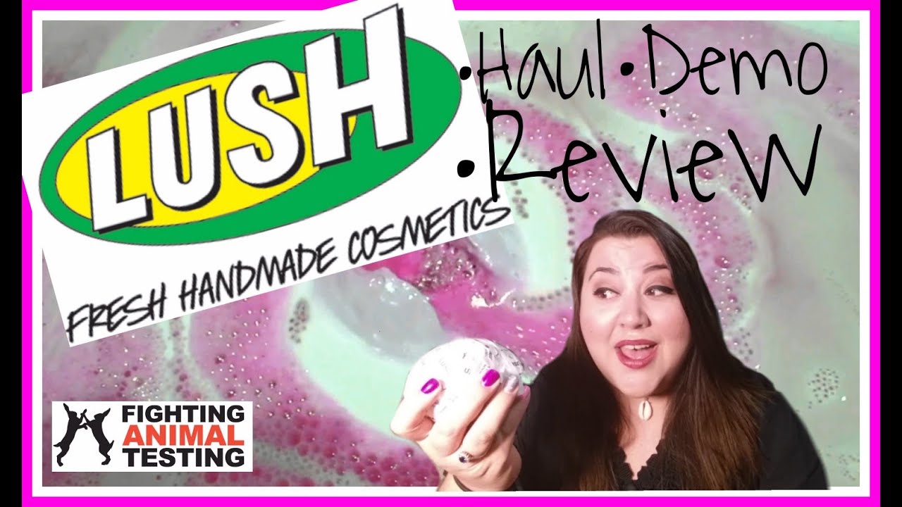 LUSH Haul, Review & Demo - YouTube