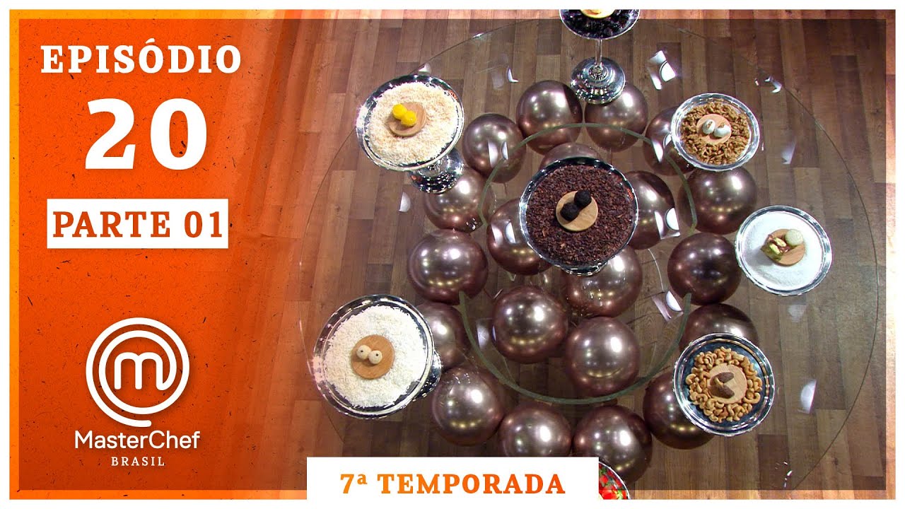 MASTERCHEF BRASIL (24/11/2020) | PARTE 1 | EP 20 | TEMP 07 - YouTube