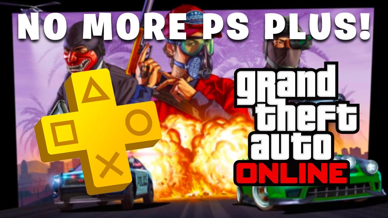 *BREAKING* GTA ONLINE NO LONGER REQUIRES PS PLUS SUBSCRIPTION TO PLAY ...