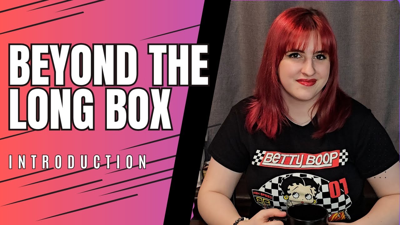 Beyond The Long Box - Introduction - YouTube