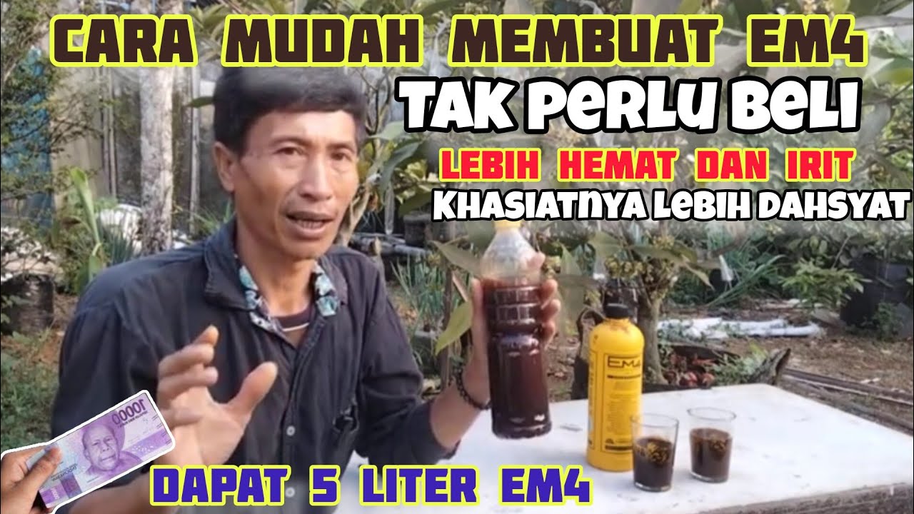 Cara mudah membuat em4 di rumah, lebih hemat dan irit khasiatnya lebih ...