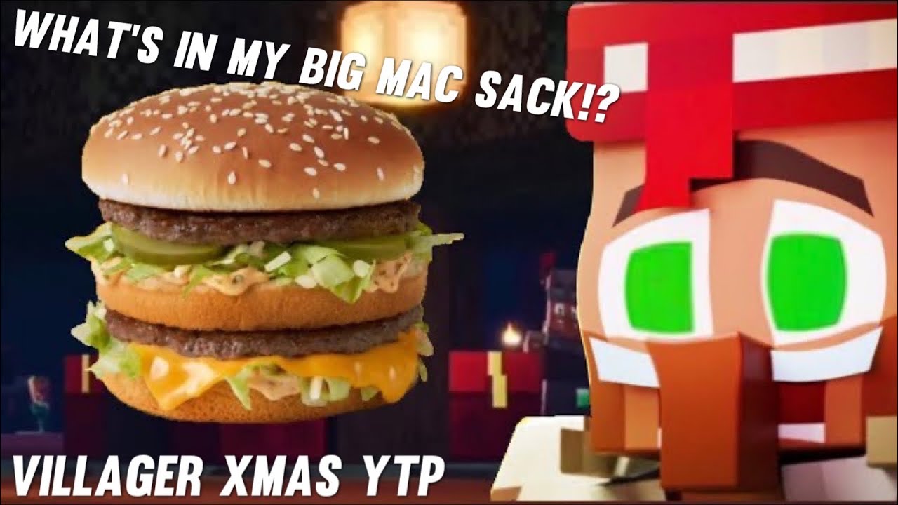 YTP: What's In My BIG MAC SACK!? - A Villager Christmas YTP - YouTube