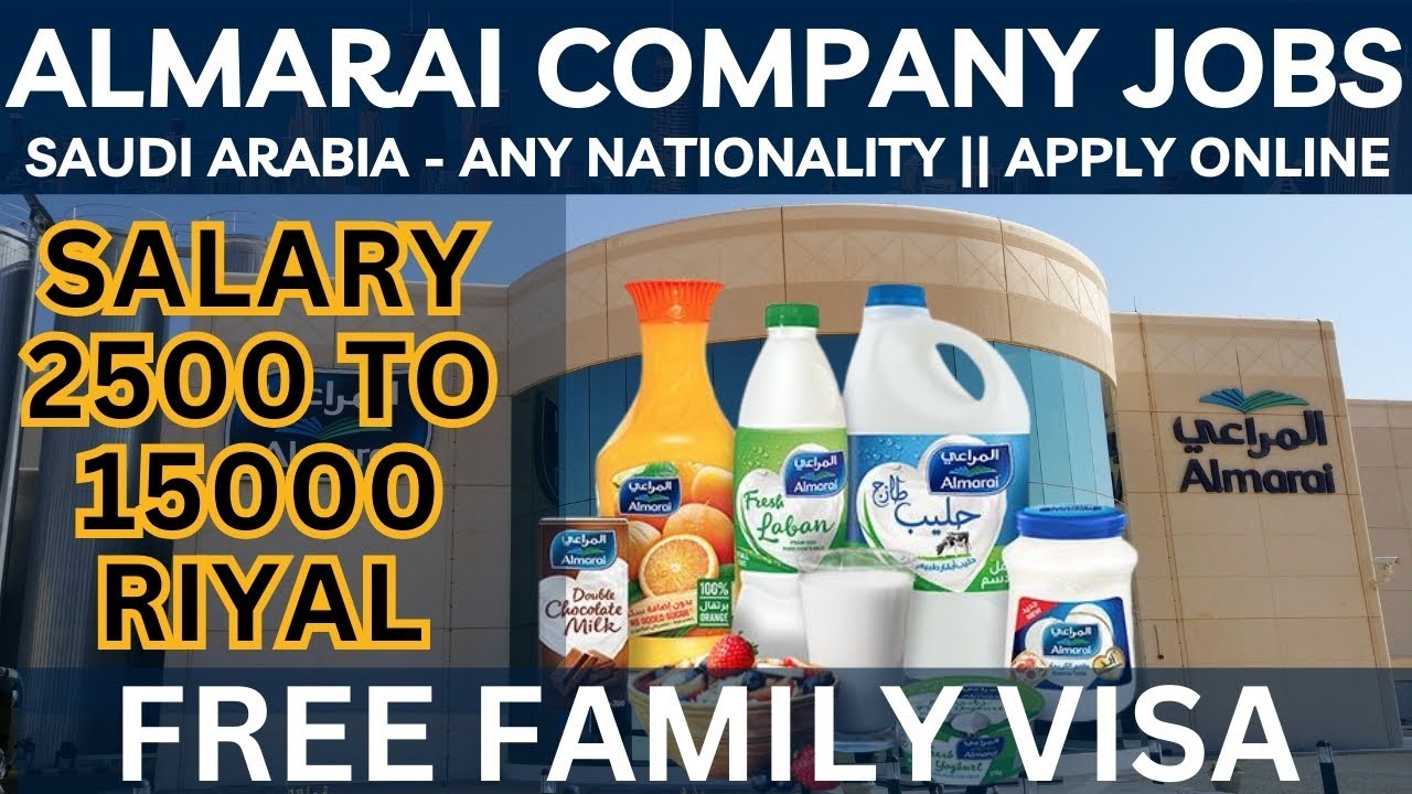 Largest Dairy Product Company In Saudi Arabia Requires || Almarai Jobs ...