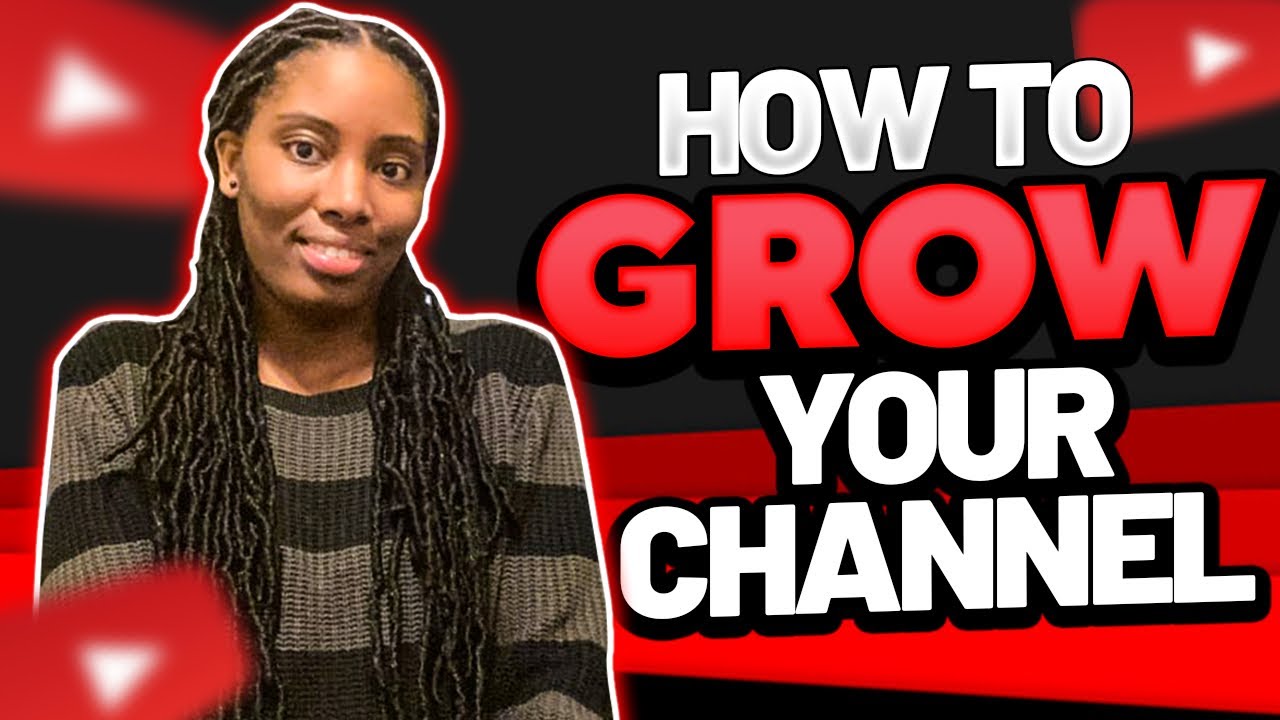 Tips To Grow A POWERFUL And SUCCESSFUL Youtube Channel FAST In 2022 ...