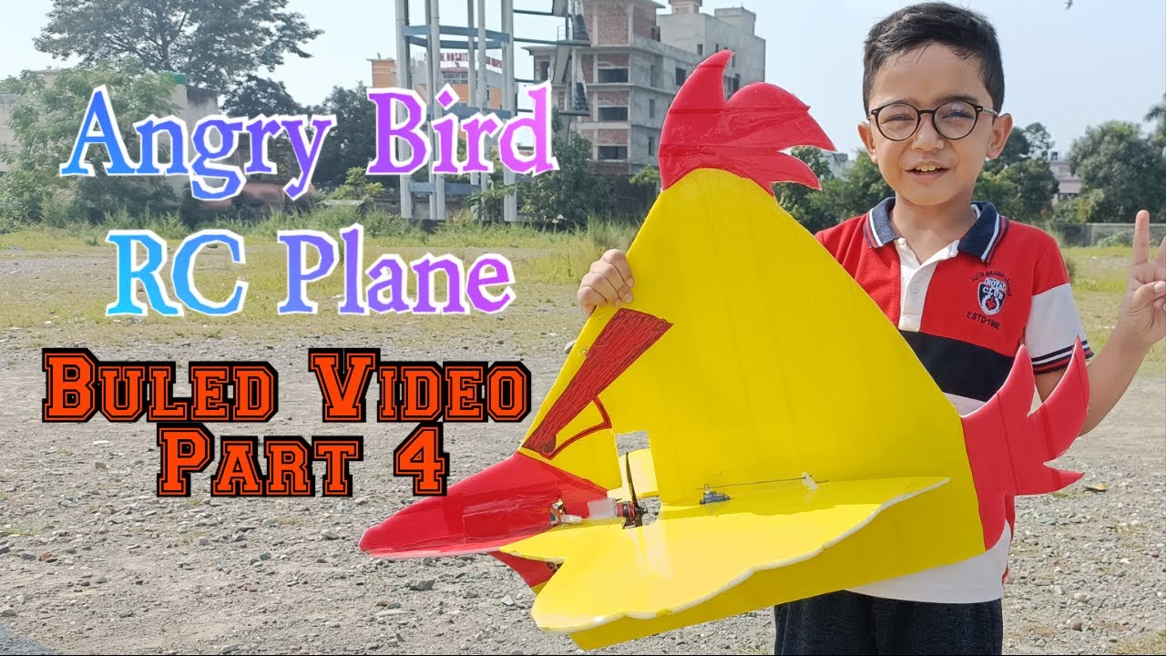 ANGRY BIRD RC PLANE BULED VIDEO PART 4 - YouTube