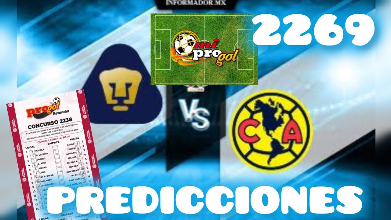 PROGOL REVANCHA PRONOSTICOS PARA EL CONCURSO 2269 SUERTE - YouTube