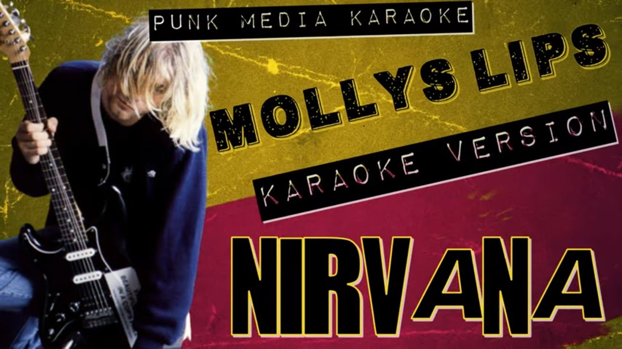 Nirvana - Mollys Lips (Karaoke Version) Instrumental - PMK - YouTube