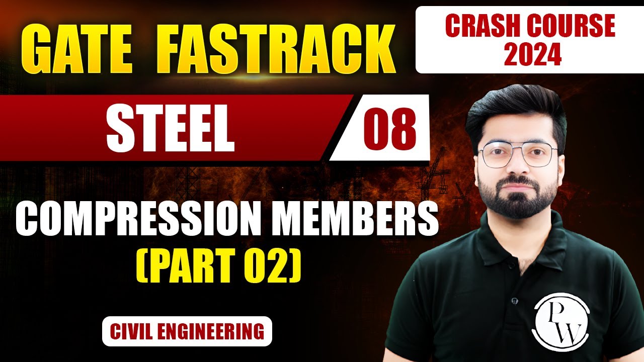 Steel 08 | Compression Members (Part 02) | Civil Engineering | GATE ...