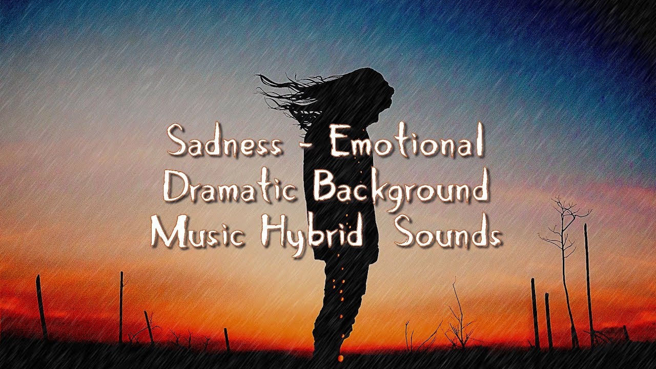 Sadness - Emotional Dramatic Background Music-FREE DOWNLOAD - YouTube