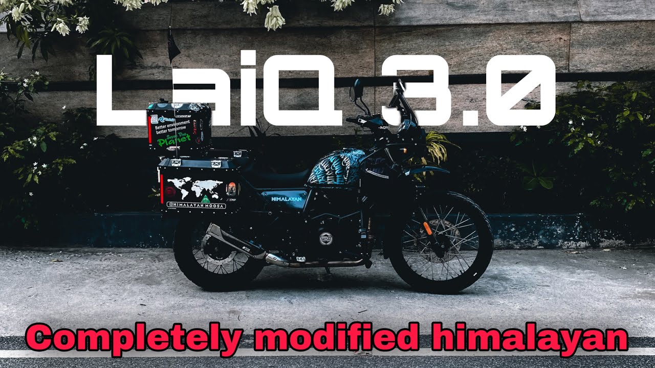 Completely modified himalayan with customised paint job || LaiQ 3.0 ...