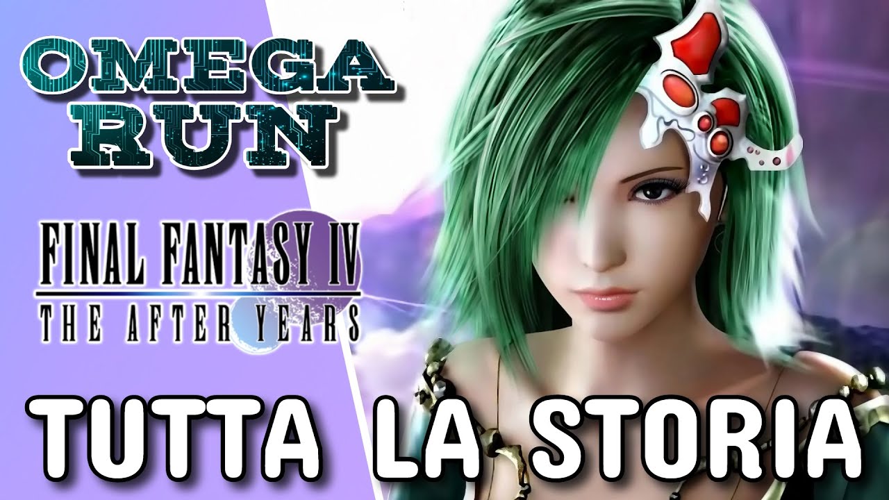 Final Fantasy IV The After Years - Omega Run - Tutta la Storia (ITA ...