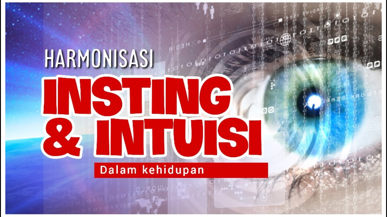 INSTING DAN INTUISI UNTUK HARMONI HIDUP UNTUK SEMUA ASPEK KEHIDUPAN ...