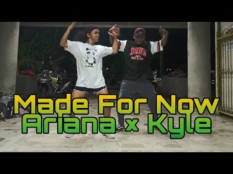 MADE FOR NOW (DANCEHALL CHOREOGRAPHY) - Ariana Flores × Kyle Terence Abanto - YouTube