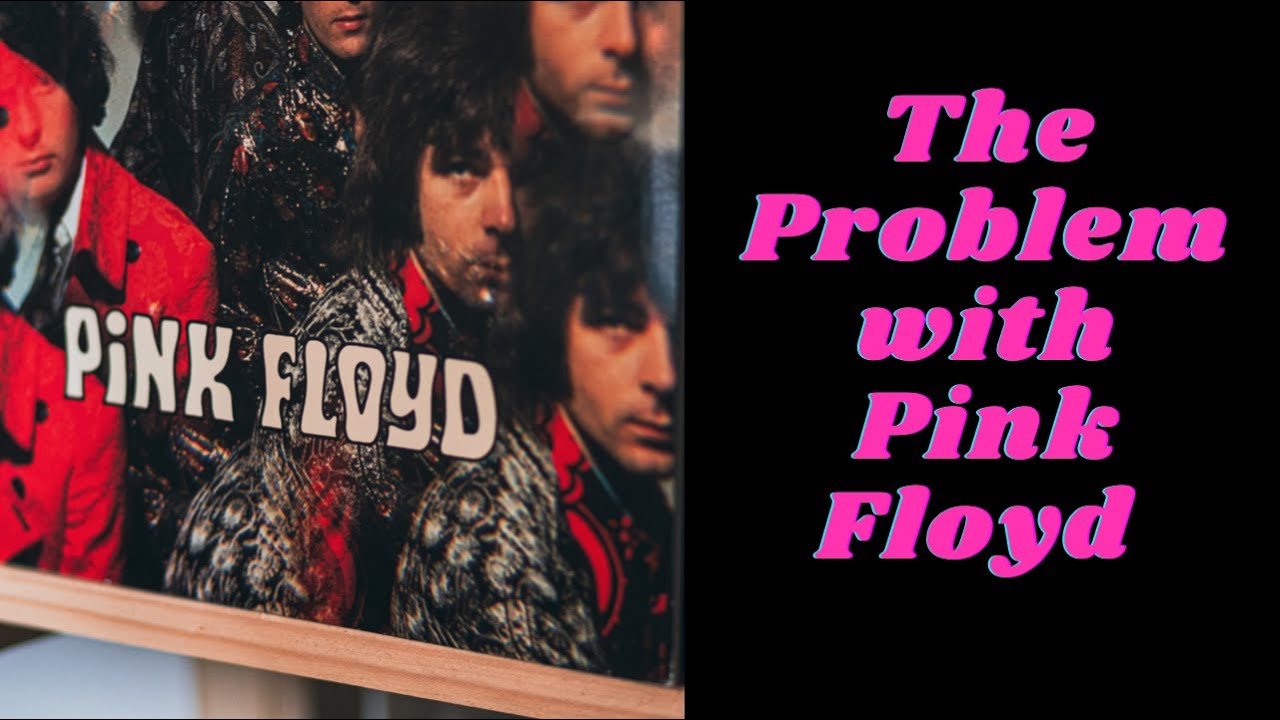 The Problem With Pink Floyd - YouTube