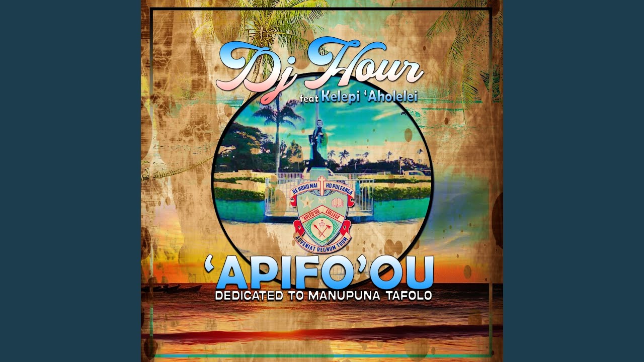 'Apifo'Ou - Dedication To Manupuna Tafolo (feat. Kelepi 'Aholelei ...