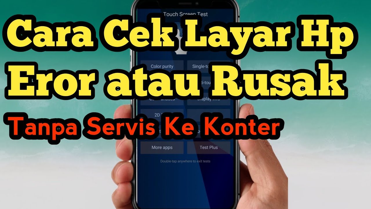 Cara Cek LCD Layar di semua tipe Hp yang Eror atau Rusak dengan mudah ...