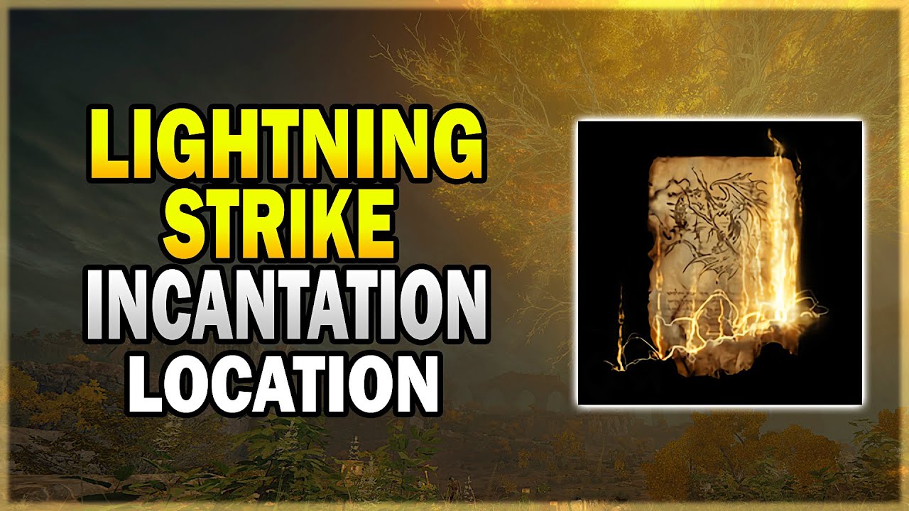 Lightning Strike Incantation Location - Elden Ring Incantation Guide ...
