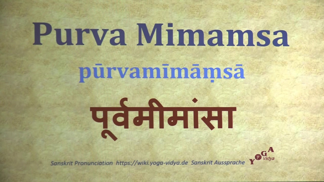 Purva Mimamsa Pronunciation Sanskrit पूर्वमीमांसा pūrvamīmāṃsā - YouTube
