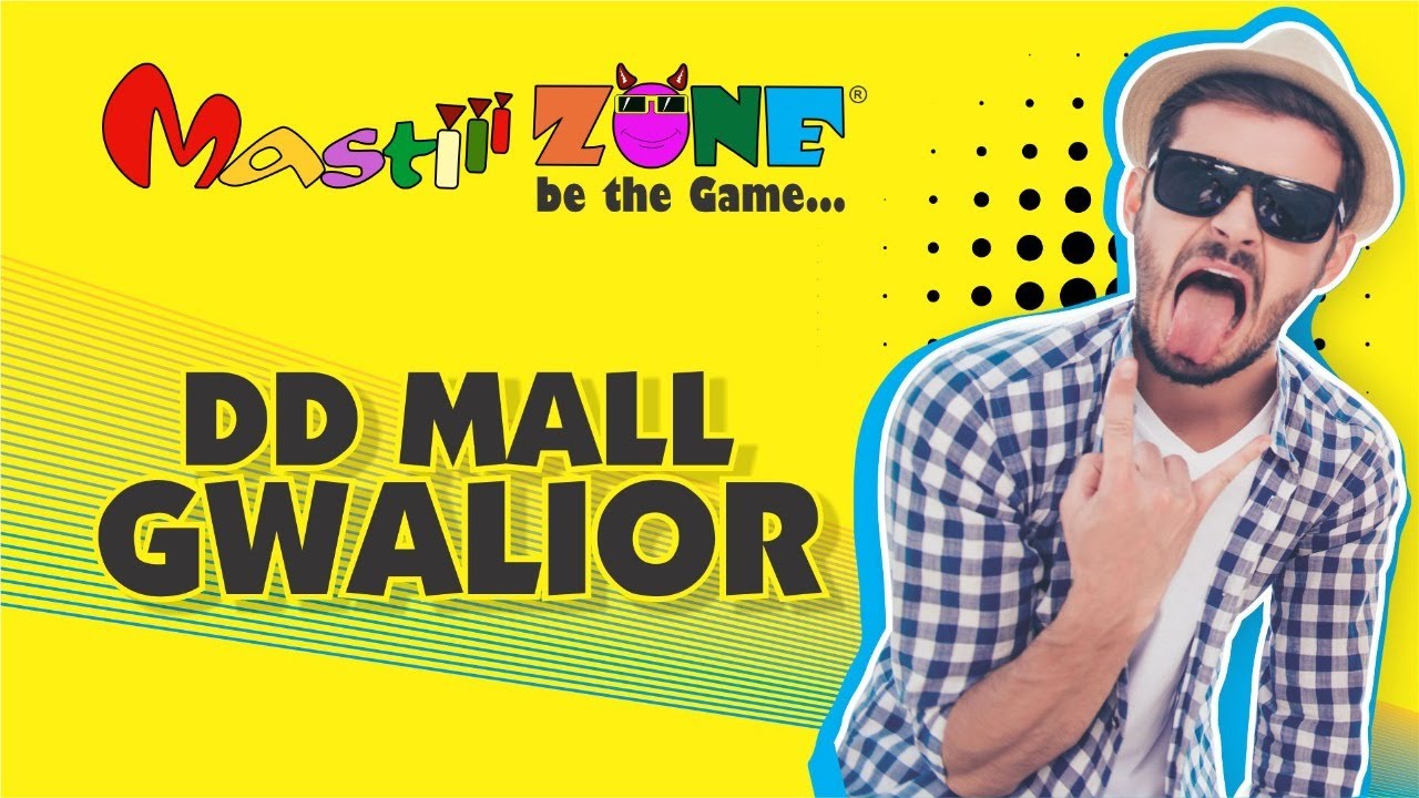 Mastiii Zone Gwalior | DD Mall Gwalior | Gaming Zone Gwalior | Masti ...