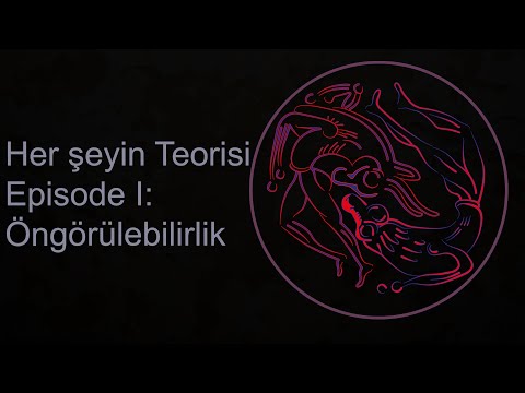 Her şeyin Teorisi - Episode I: Öngörülebilirlik