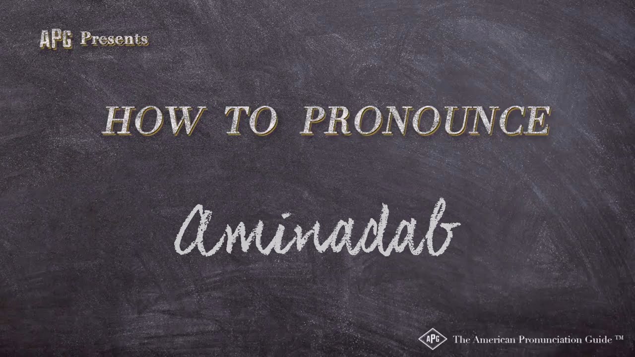 How to Pronounce Aminadab (Real Life Examples!) - YouTube