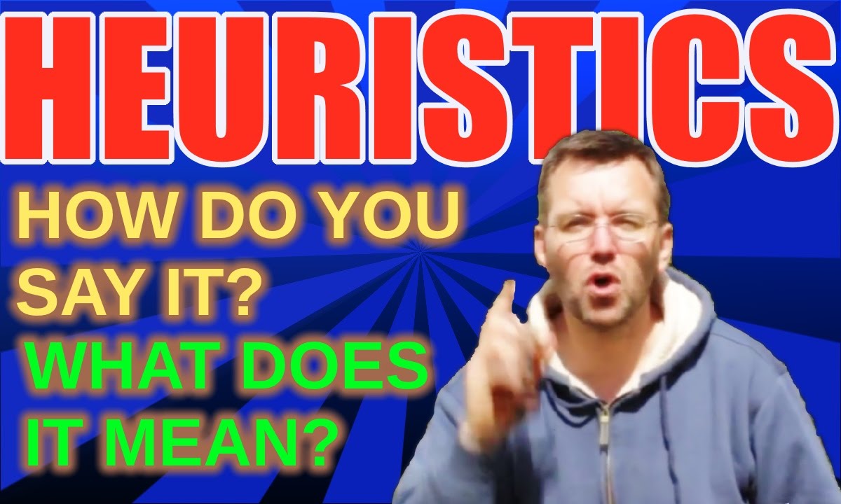 HOW TO PRONOUNCE 'HEURISTICS'. WITH DEFINITION, EXAMPLE, OPPOSITE ...