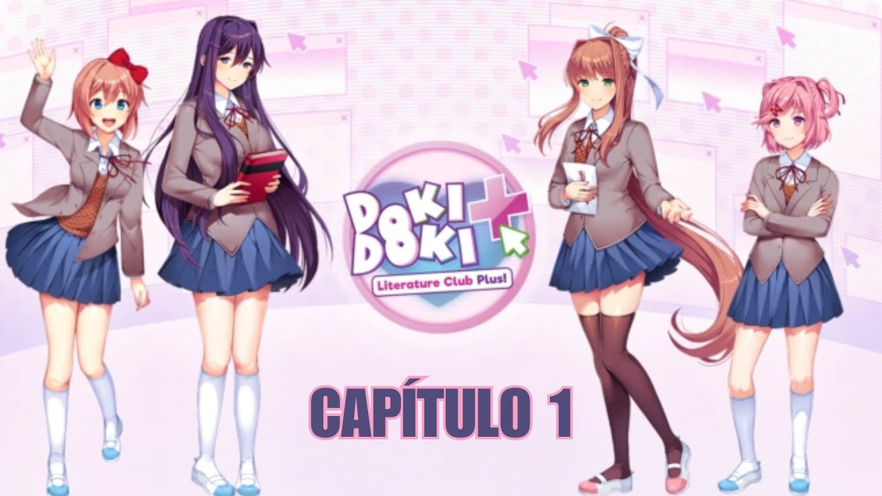 Doki Doki Literature Club Plus! - Capítulo 1 "¡SOY UN CHICO ...