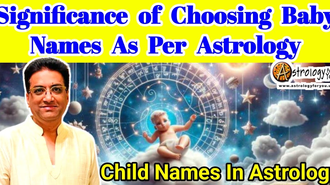 Significance of Choosing Baby Names as Per Astrology | Child Names in ...
