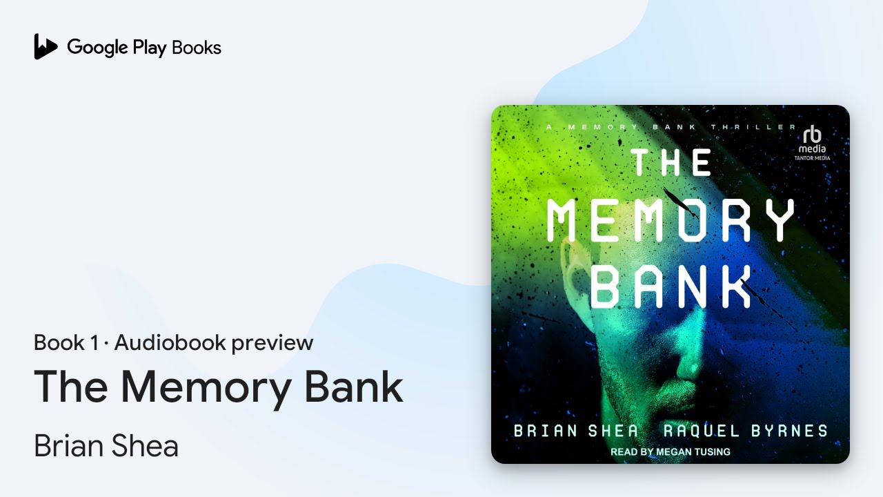 The Memory Bank Book 1 by Brian Shea · Audiobook preview - YouTube