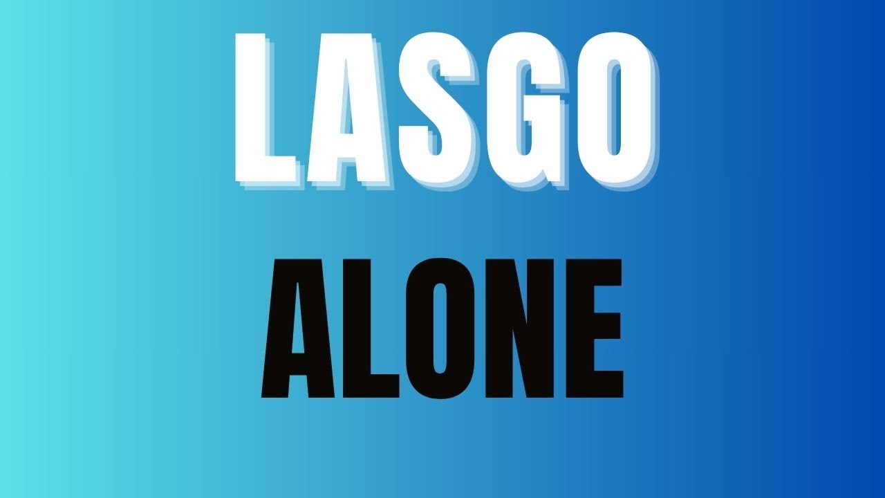 LASGO - Alone - YouTube