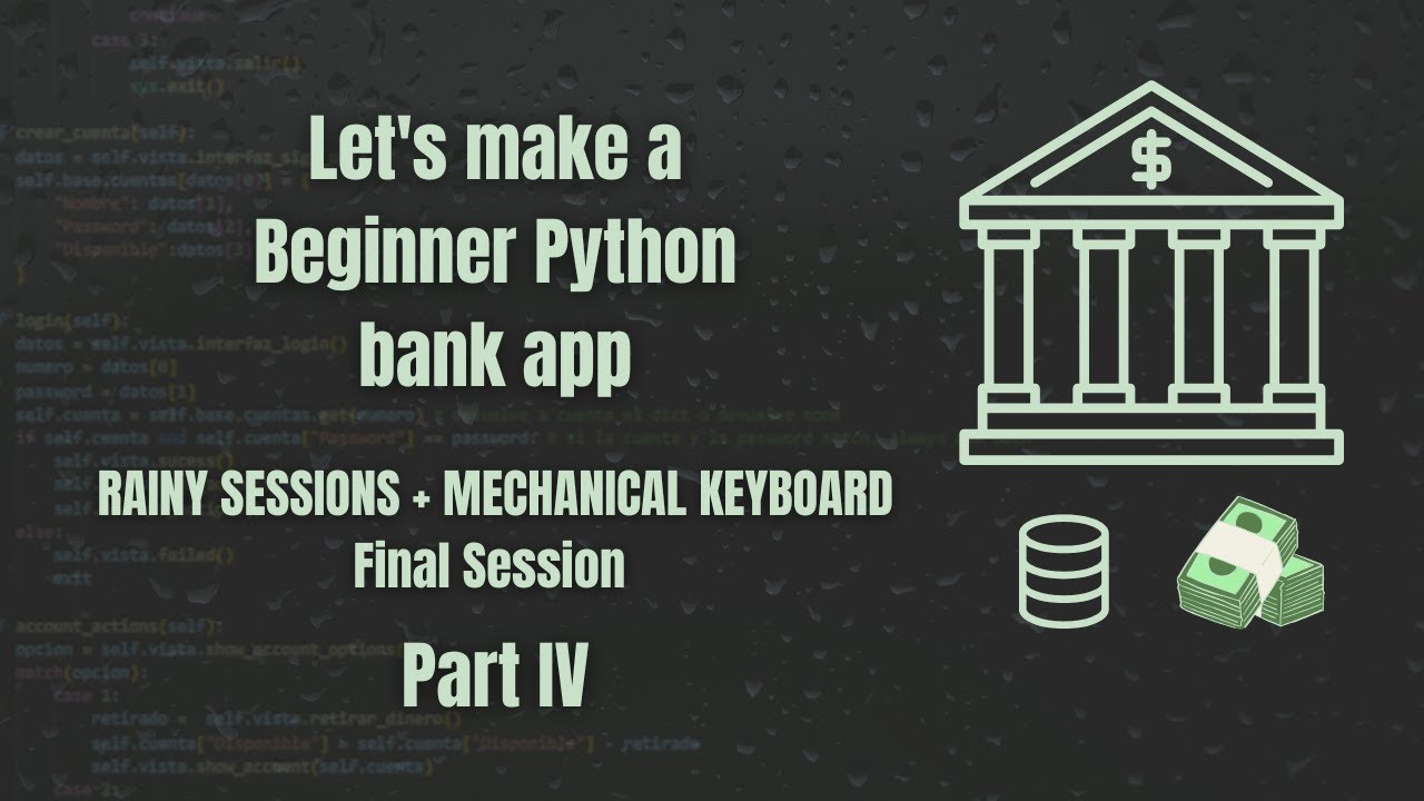 Fixing the Flow — Code & Chill | Final Pt. 4 | Python Bank App + Stoic Focus - YouTube