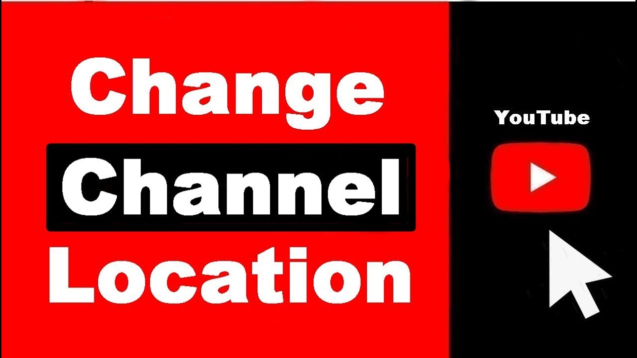 How to Change Location for YouTube Channel (UPDATED) - YouTube