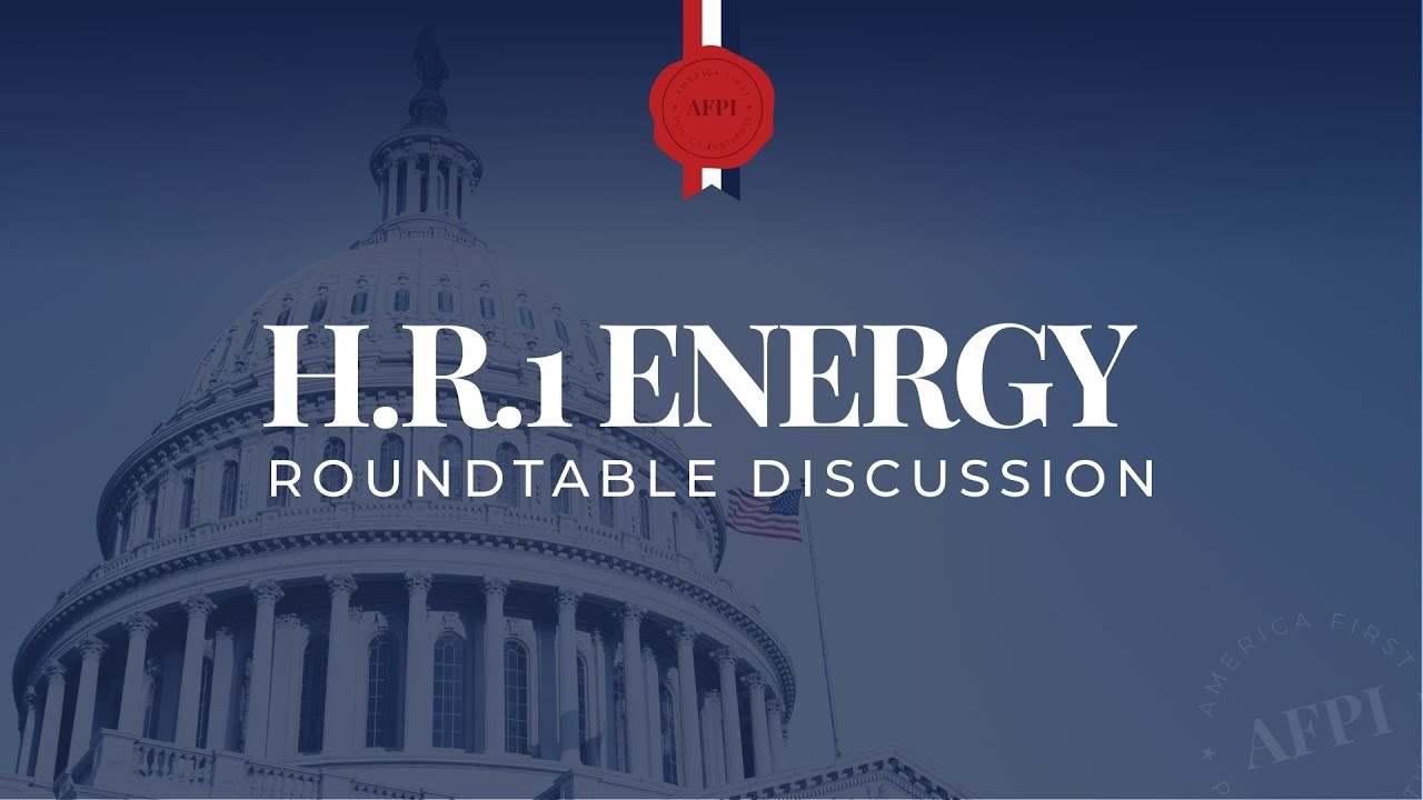 H.R.1 Energy Roundtable Discussion - YouTube