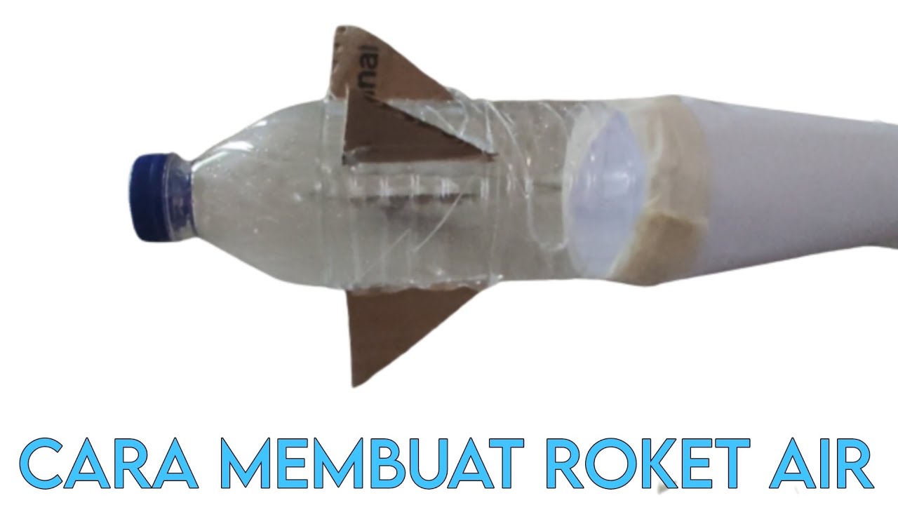 cara membuat roket air dari botol plastik #waterrocket #diy - YouTube