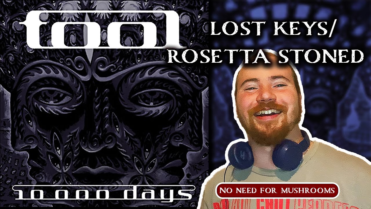 Where are the shrooms ? | TOOL - LOST KEYS/ROSETTA STONED REACTION ...