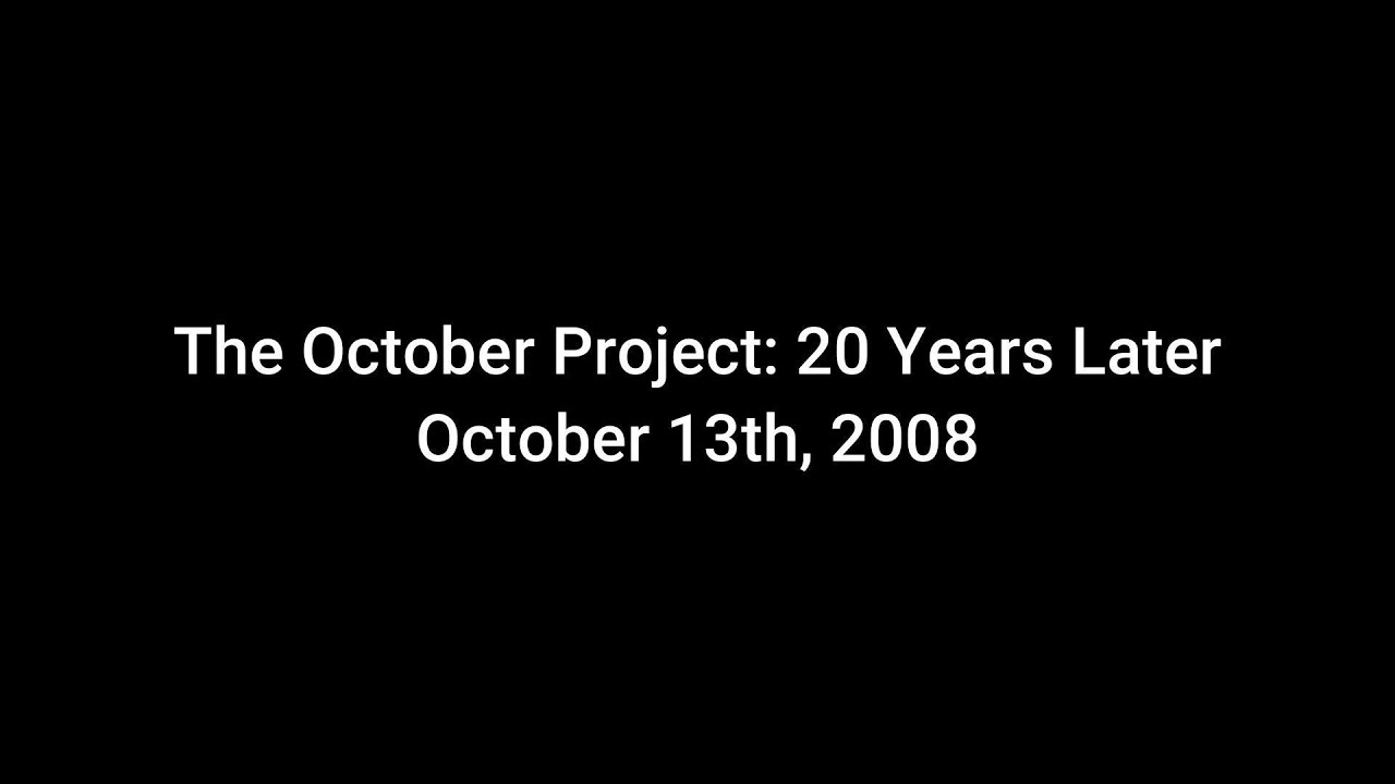 The October Project 20 Years Later - October 13th, 2008 - YouTube