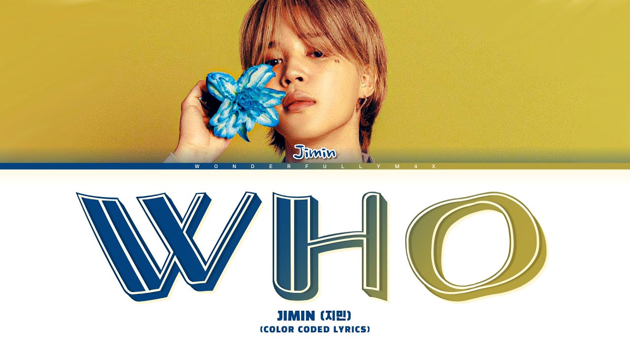 JIMIN (지민) 'Who' Lyrics (Color Coded Lyrics) - YouTube