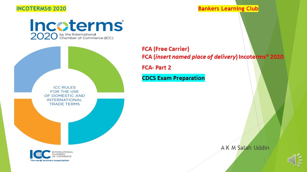 Incoterms 2020, FCA (Free Carrier) Part-2, Brief Discussion, CDCS Exam ...
