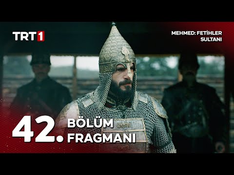 Mehmed: Fetihler Sultanı 42. Bölüm Fragmanı
