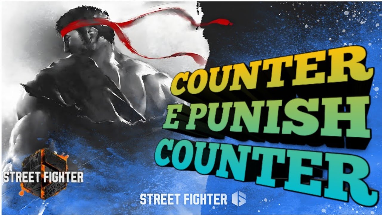 SF6- Counter e Punish Counter: Como,Quando e Pra Que Serve - YouTube