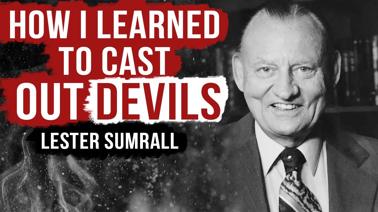 How I Learned to Cast Out Devils - Dr. Lester Sumrall - YouTube