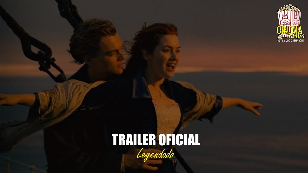 Titanic - Trailer Legendado | Relançamento | Cinema Notícias - YouTube
